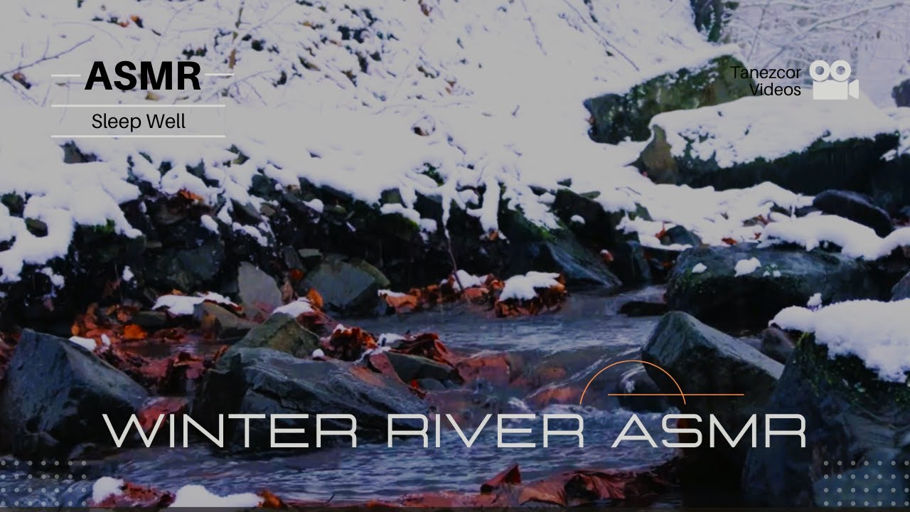 Winter River Ambience ASMR: Soothing Sounds for Sleeping | Relaxation ...