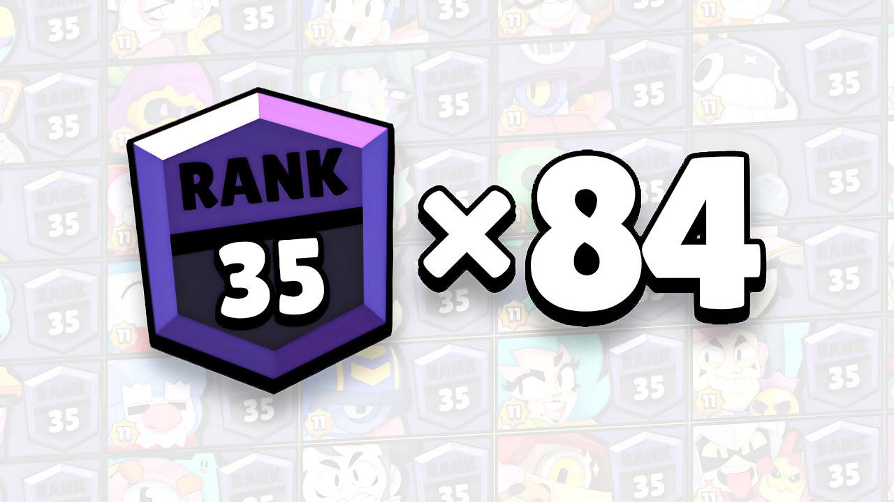 Every Brawler Rank 35 In One Video (Last Time) - YouTube