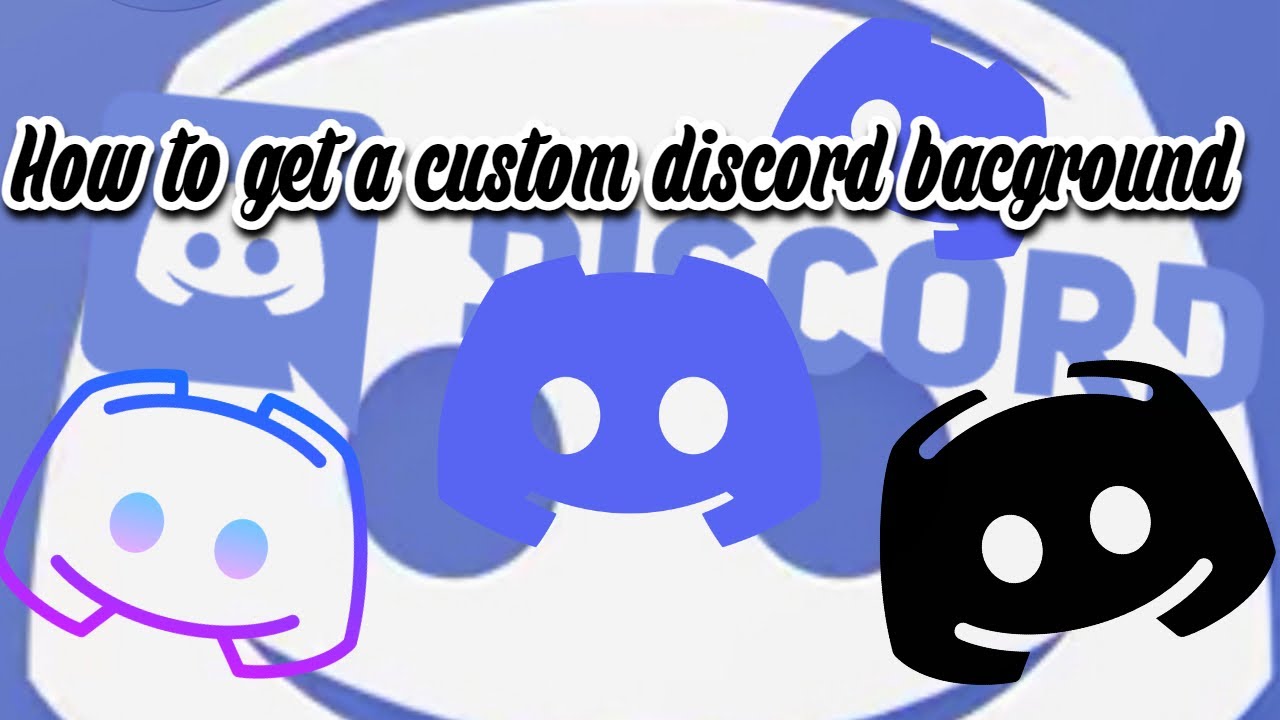 HOW TO GET CUSTOM BACGROUND ON DISCORD/BERTTER DISCORD. - YouTube