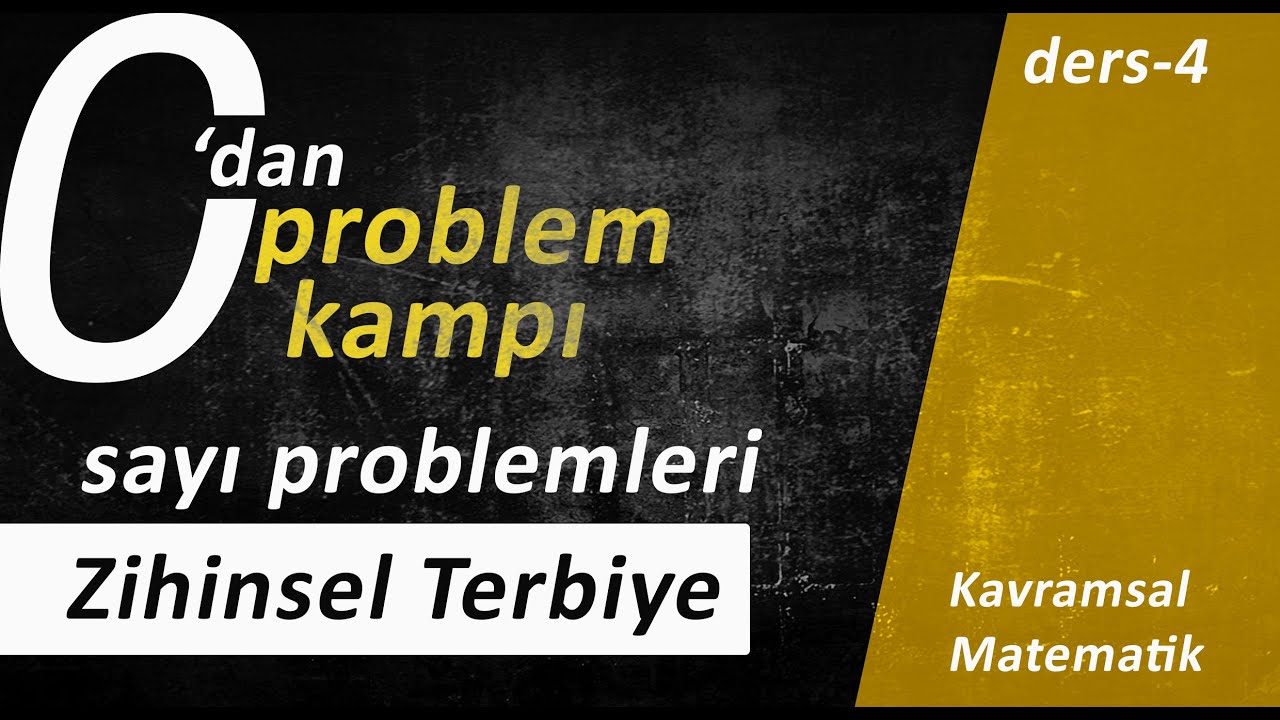 PROBLEMLER KAMPI I Sayı Problemleri I DERS 4 - YouTube