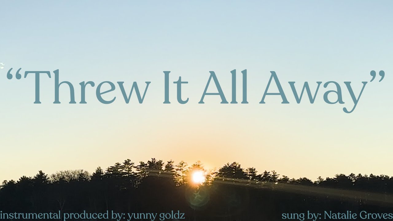 "Threw It All Away" Music Video || OG song by Natalie Groves - YouTube