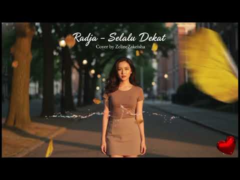 “Radja – Selalu Dekat (Cover ZelineZakeisha)”