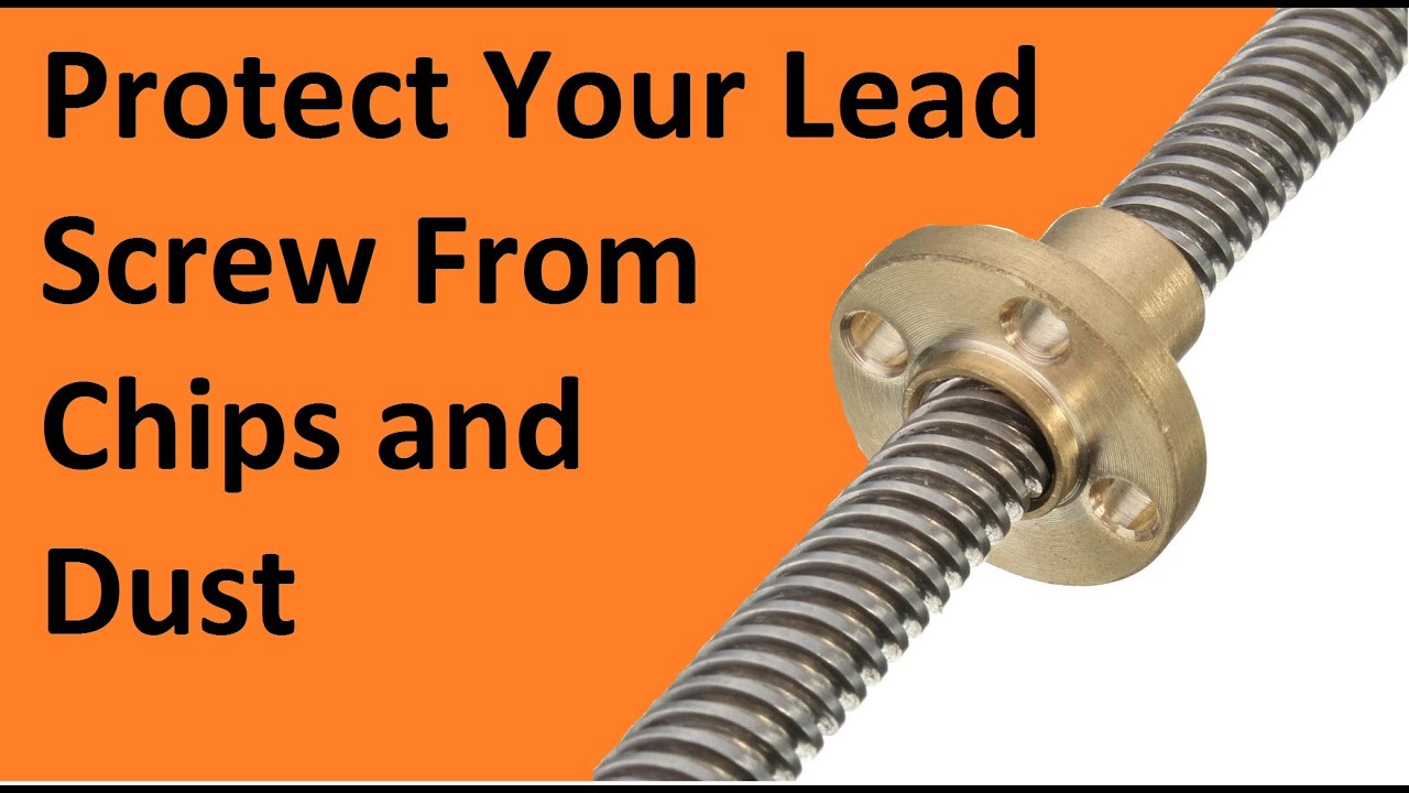 How To Protect Lead Screw From Dust And Chips For Less Than $3 On Any ...