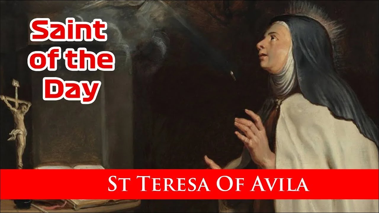 St Teresa Of Avila - Saint of the Day with Fr Lindsay - 15 October 2025 ...