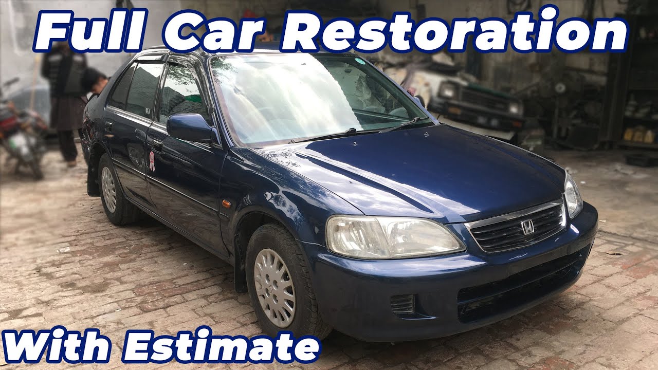 Honda City Car Restoration in Pakistan /Full Estimate - YouTube
