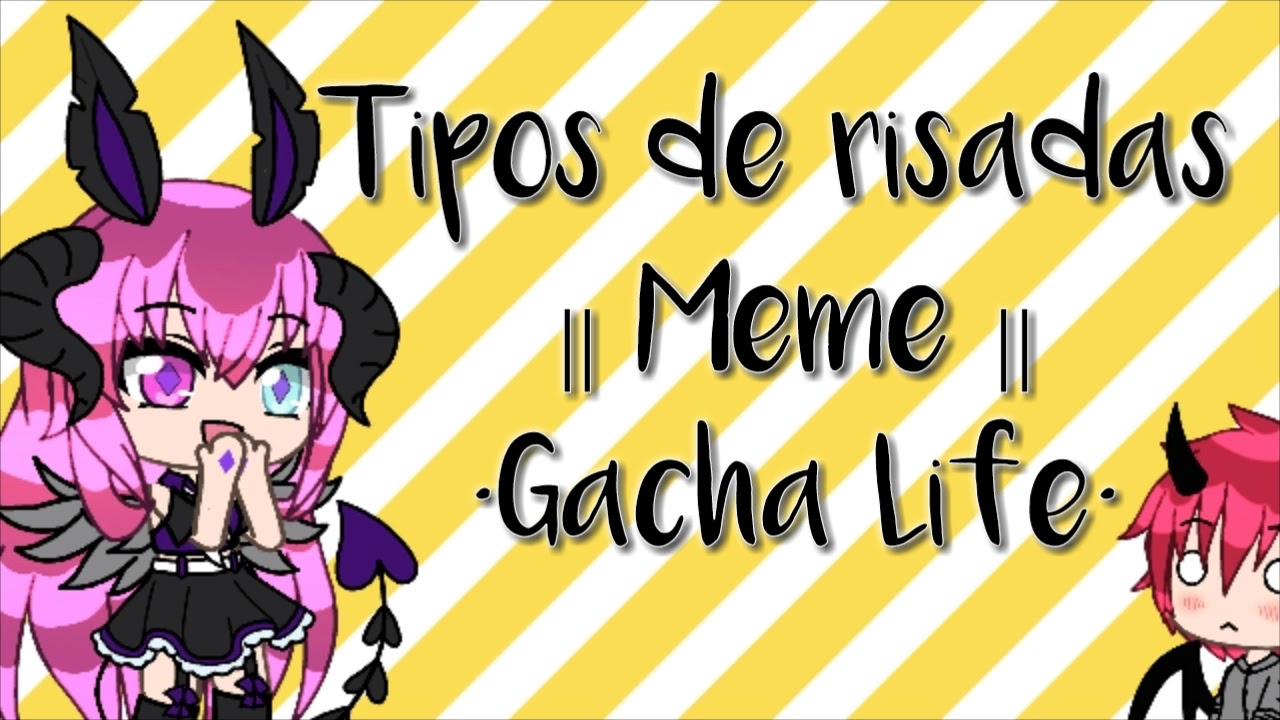 Tipos de risadas || Meme || •Gacha Life• - YouTube