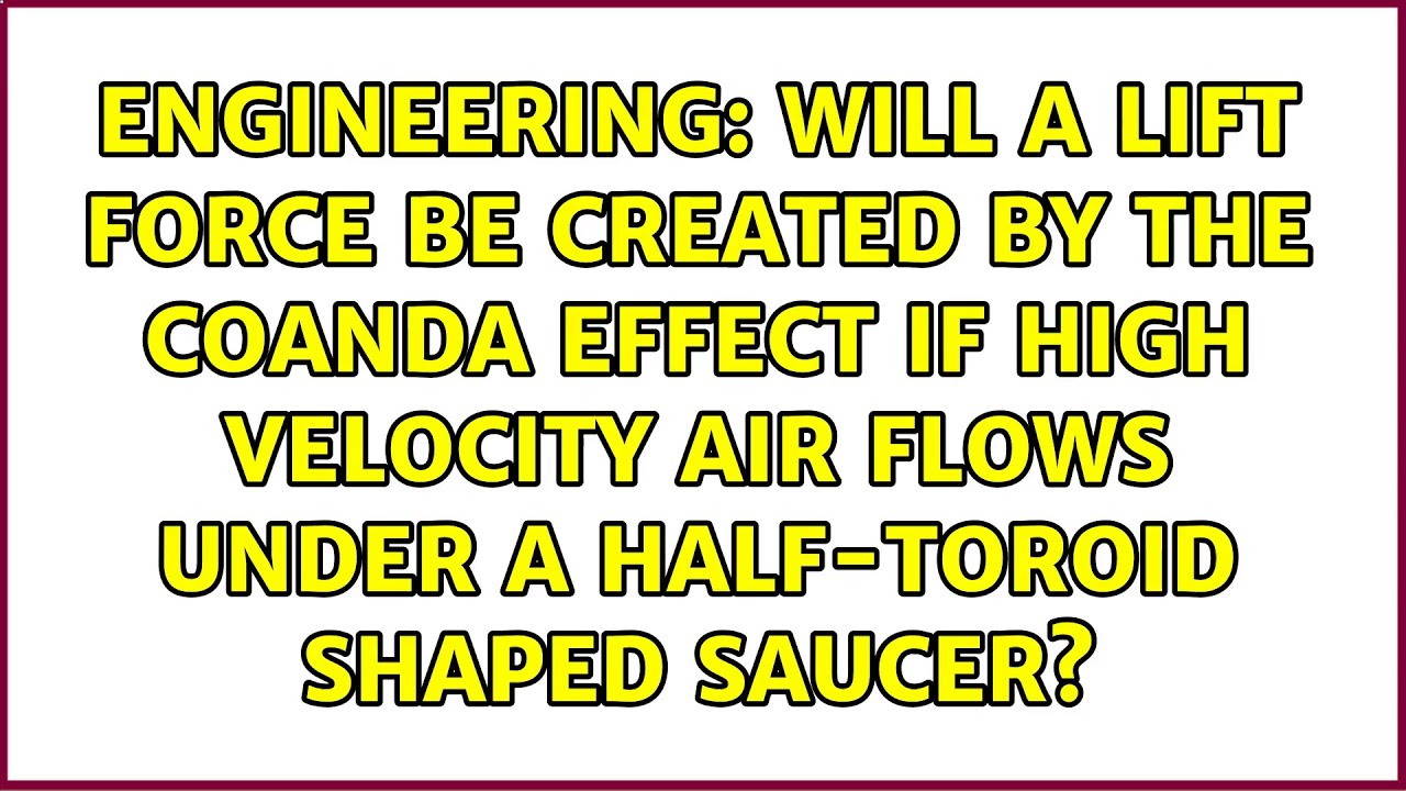 Will a lift force be created by the Coanda effect if high velocity air ...