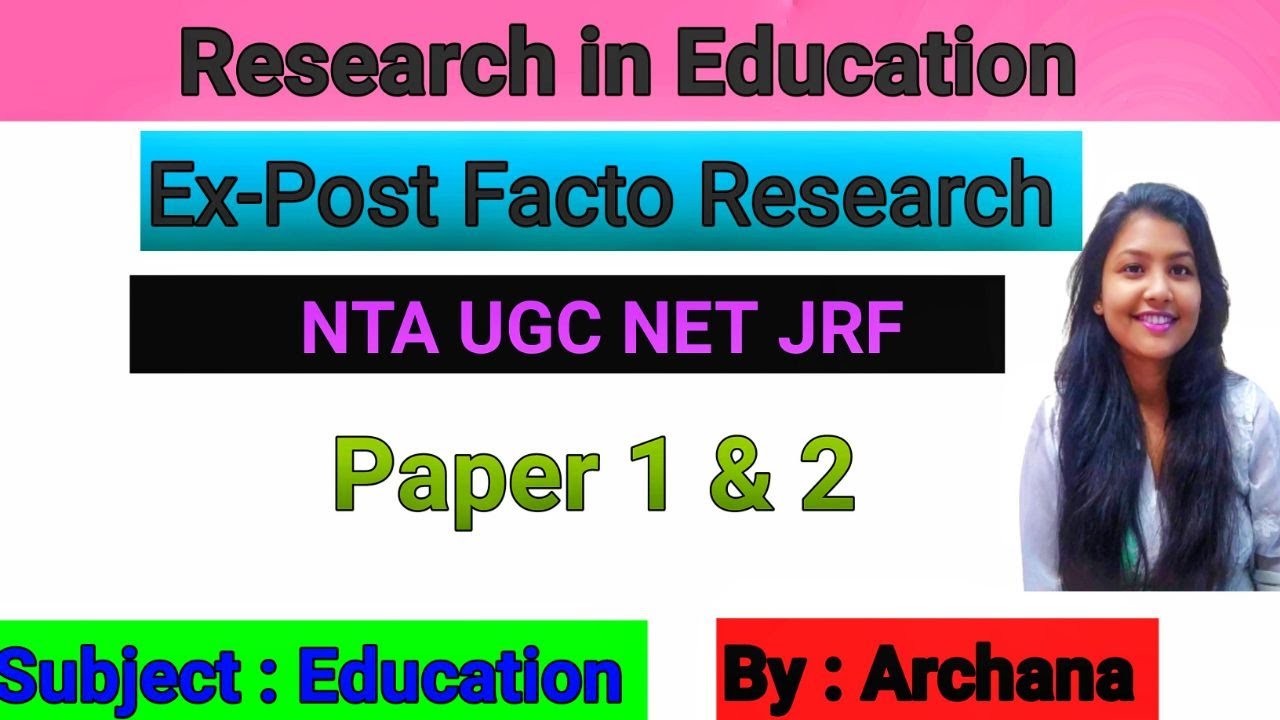 Ex-Post Facto Research | Paper 1 | Education paper | Research in ...