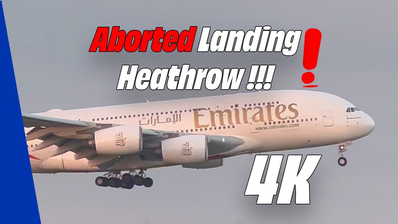 Emirates Airbus A380 Aborted Landing Go Around at Heathrow 4K - YouTube