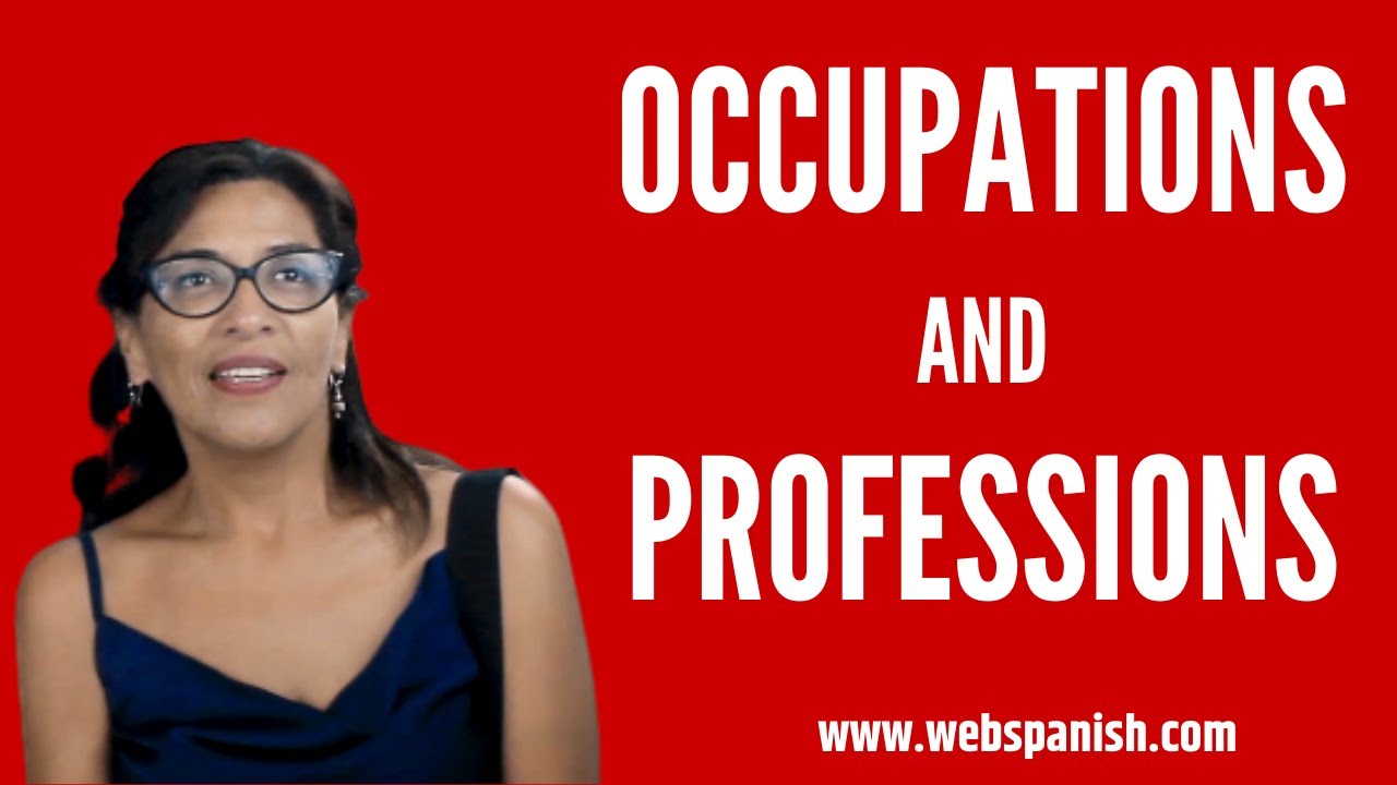TALKING ABOUT PROFESSIONS IN SPANISH (LESSON 7/44) - YouTube
