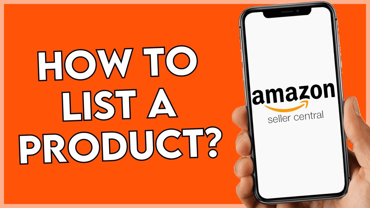 How To List A Product On Amazon Seller Central - YouTube