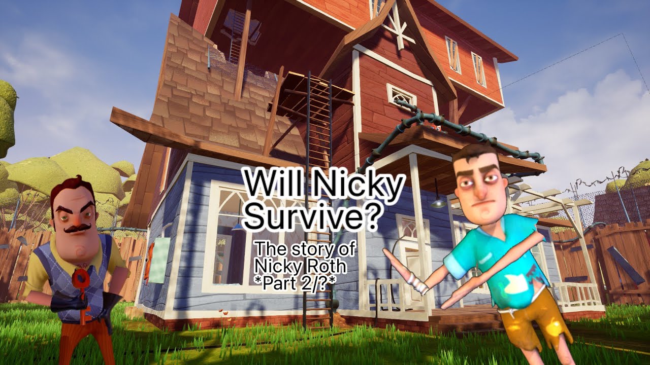 The story of Nicky Roth part 2/?♡|| #act2 #helloneighbor #part2 || Look ...