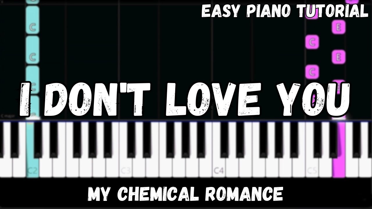 My Chemical Romance - I Don't Love You (Easy Piano Tutorial) - YouTube