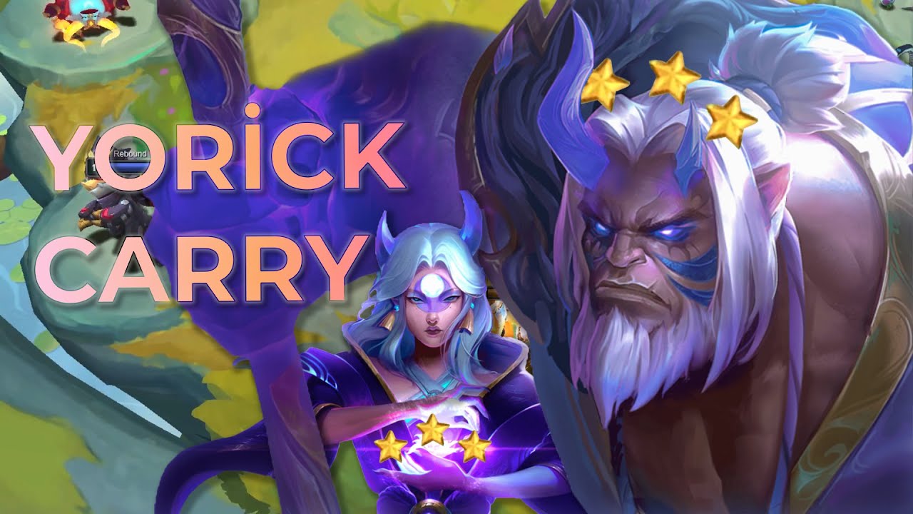 6 GÜRBÜZ 4 MEHTAP YORICK CARRY | TFT SET 11 - YouTube