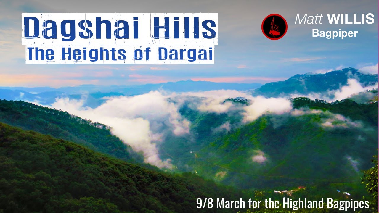 Dagshai Hills (The Heights of Dargai) | 9/8 March for the Highland ...