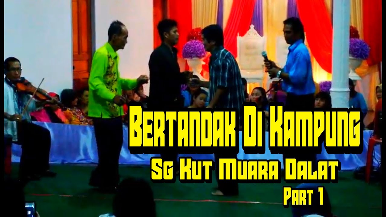 Bertandak, Bergendang dan bermukun di Kampung Sg Kut Muara Dalat Part 1 ...