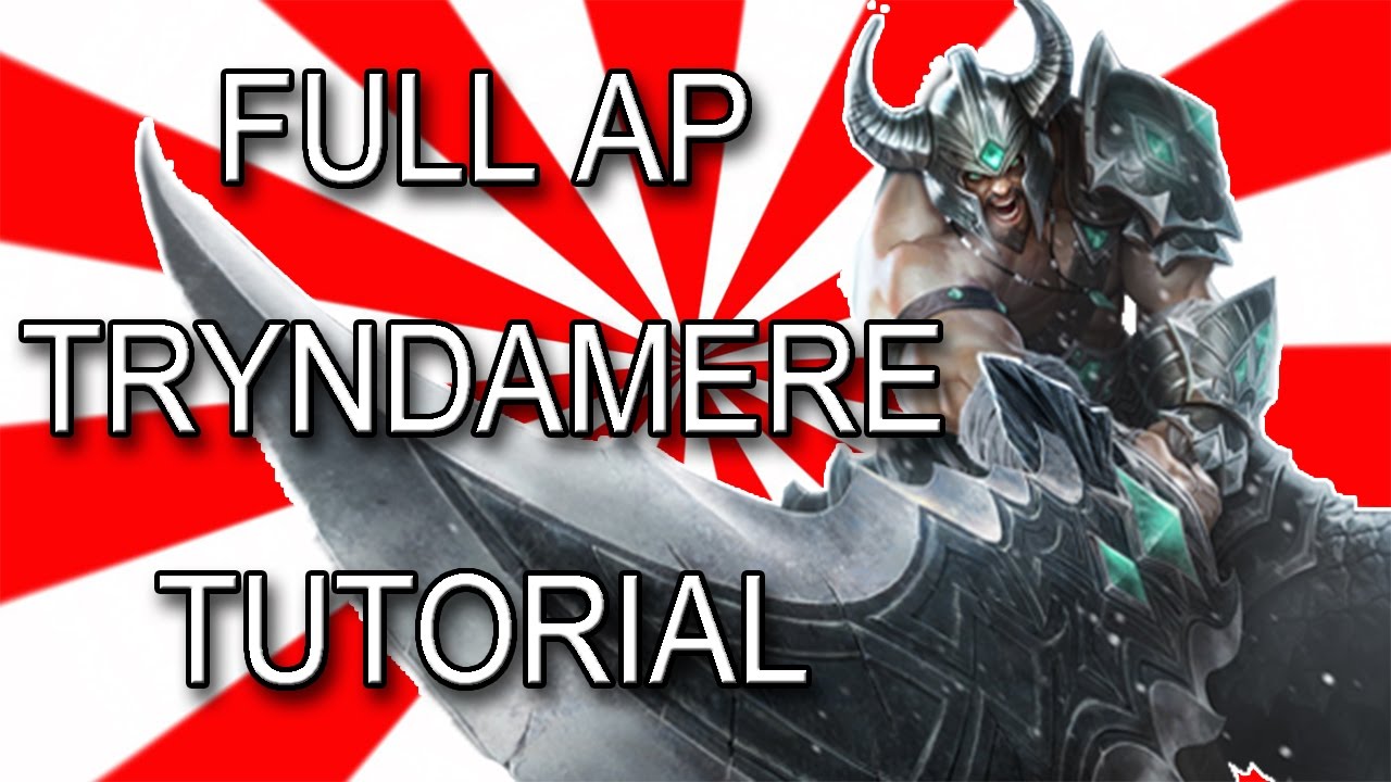 FULL AP TRYNDAMERE - TUTORIAL - League of Legends ITA #10 - YouTube