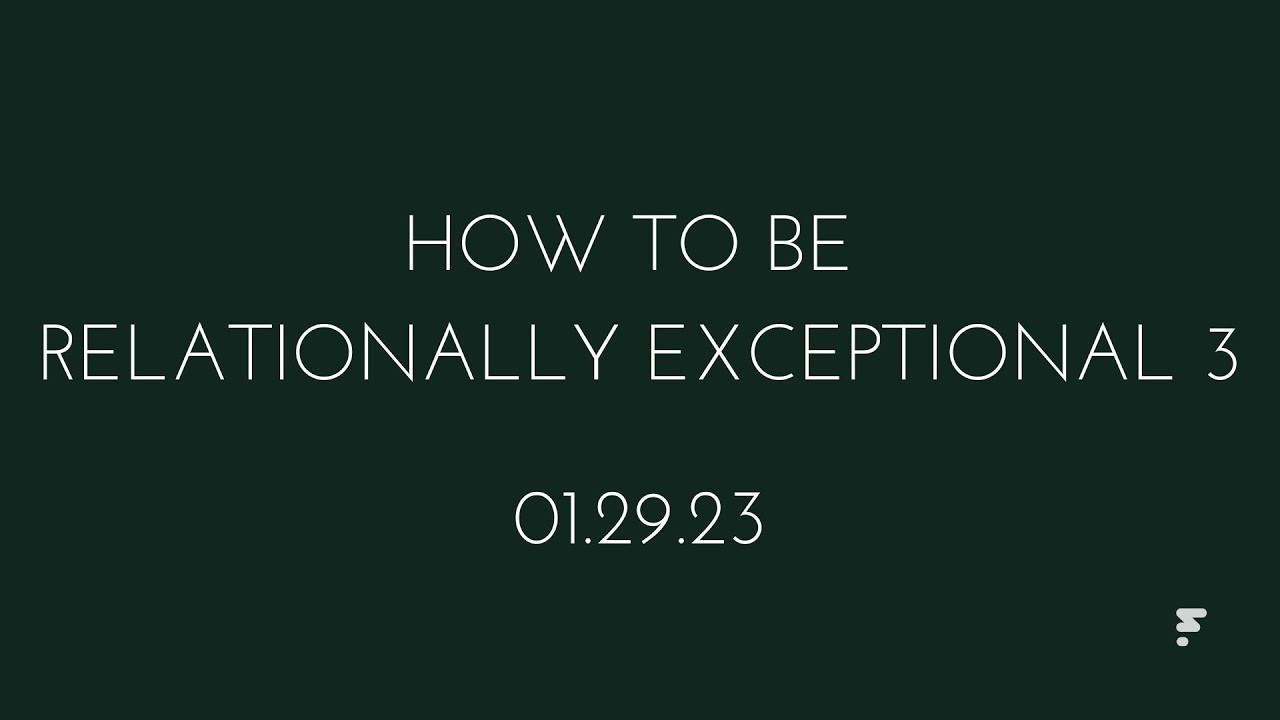How to Be Relationally Exceptional - YouTube