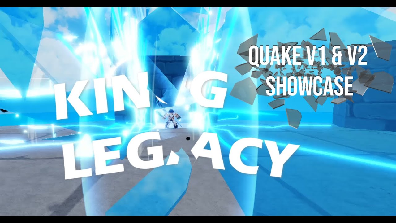 QUAKE Showcase V1 & V2 King Legacy UPD 9 - YouTube