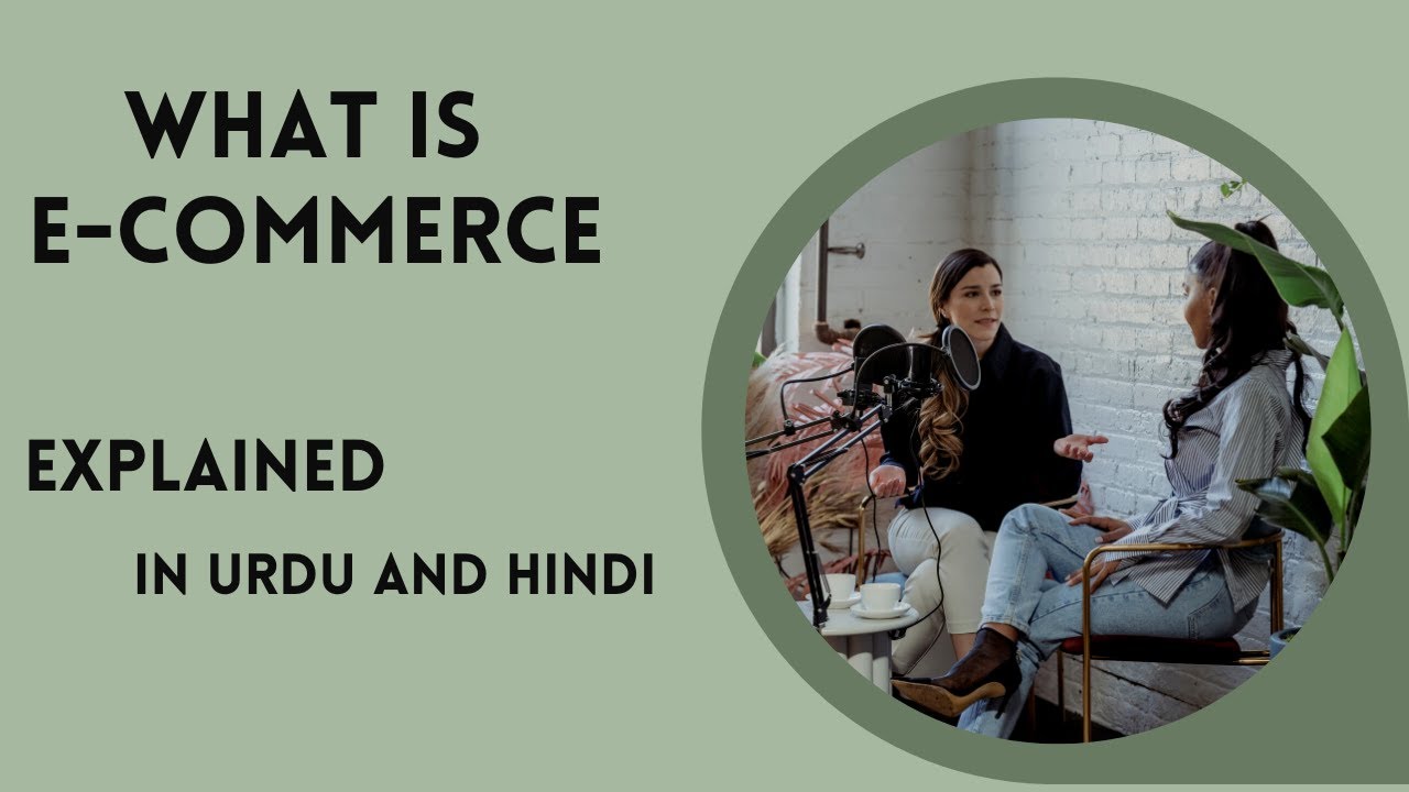 Ecommerce Business explained In Urdu | Types of e-commerce | How Does ...