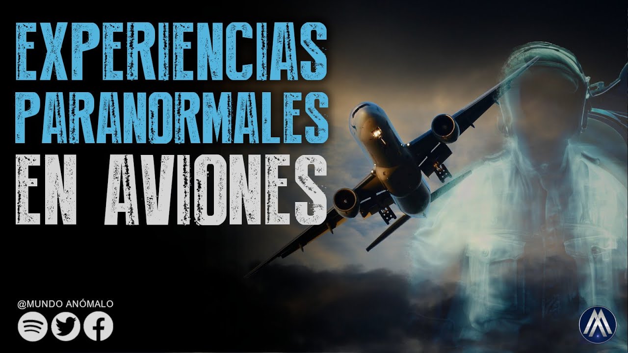 EVENTOS PARANORMALES OCURRIDOS EN AVIONES | Casos Reales | Podcast #22 ...