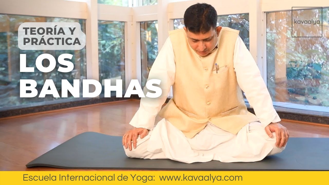 LOS TRES BANDHAS: Jalandhara, Uddiyana y Moola Bandha | Kavaalya - YouTube