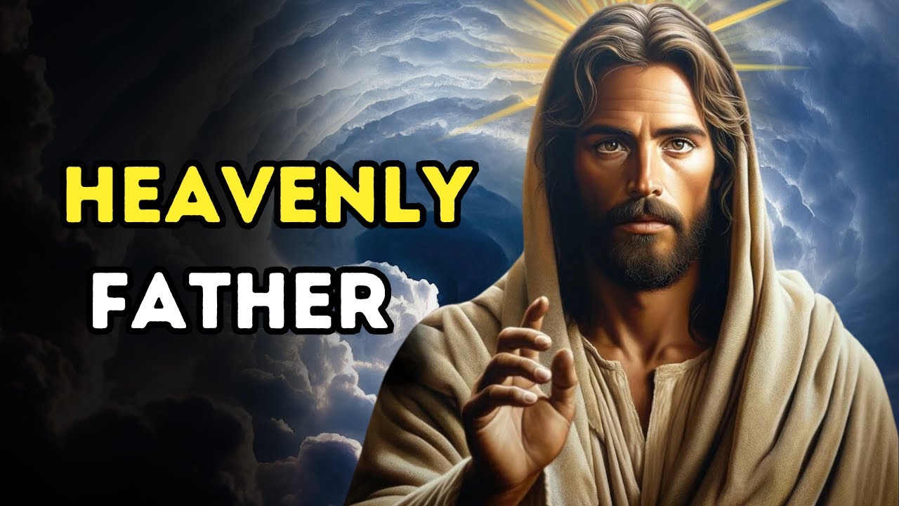 🙏Heavenly Father | Father in Heaven | Today's God Message |💫 - YouTube