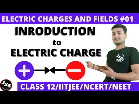 CLASS 12 CHAPTER 01 PHYSICS|ELECTROSTATICS| ELECTRIC CHARGES AND FIELDS ...