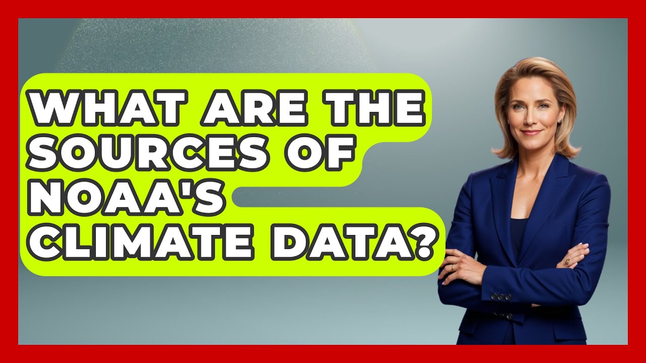 What Are the Sources of NOAA's Climate Data? - Earth Science Answers ...