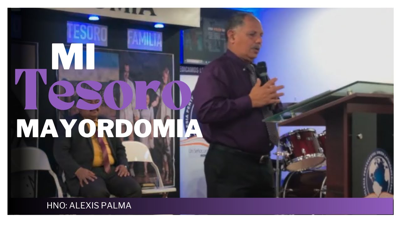 Mi tesoro, Mayordomía | Hno. Alexis Palma - YouTube