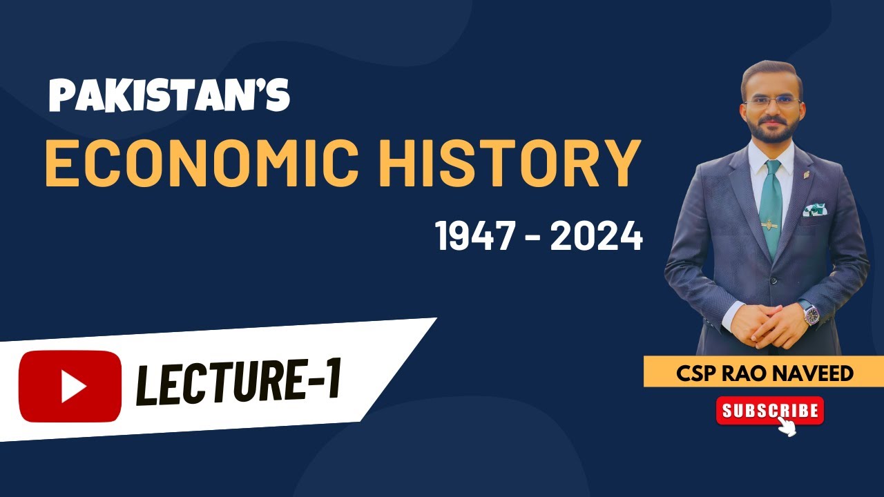 Economic History of Pakistan | Lecture 01 | CSP Rao Naveed | #economy # ...
