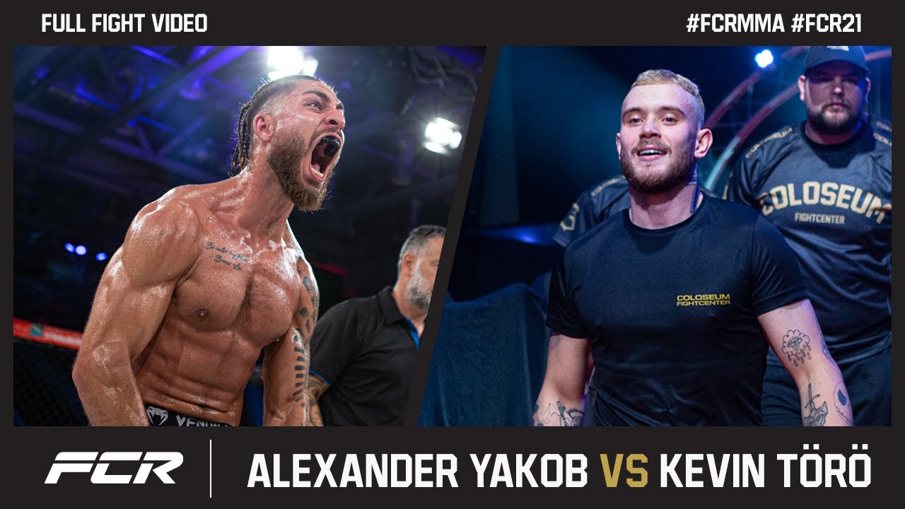 Alexander Yakob vs Kevin Törő | FULL FIGHT | FCR 21 - YouTube