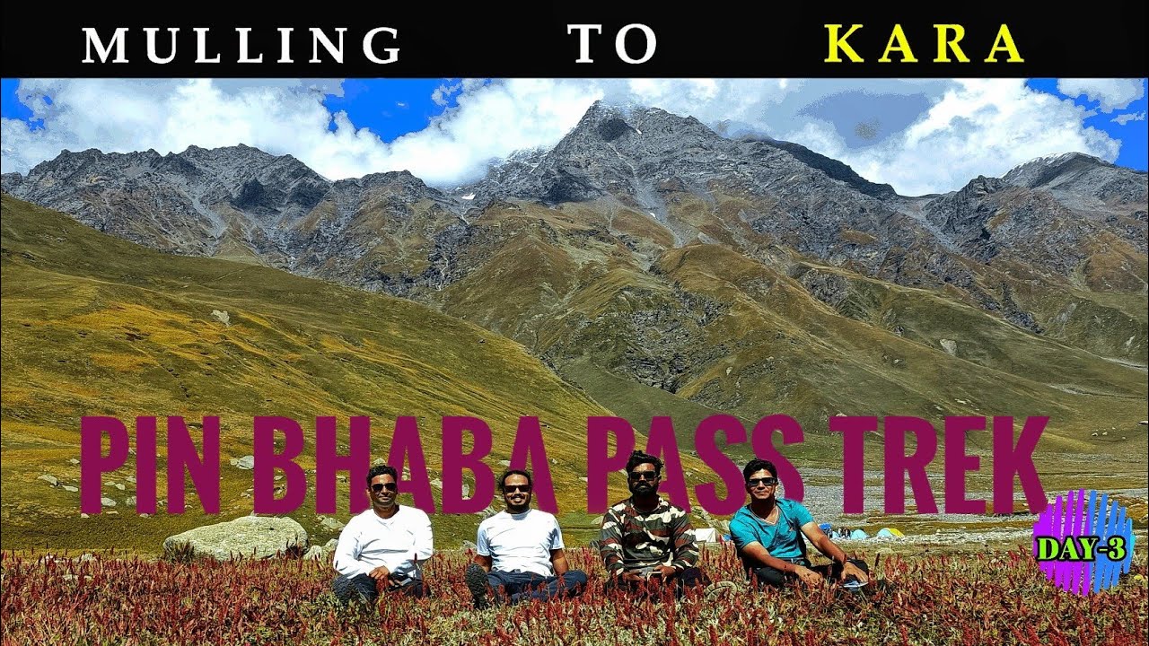 3️⃣ Mulling to Kara | Pin Bhaba Pass Trek | September 2024 ...