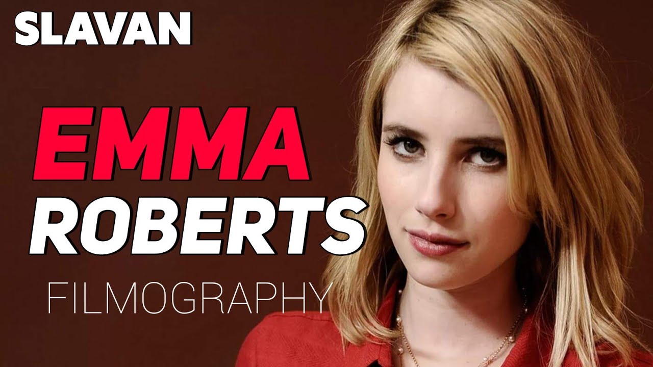 Emma Roberts : Filmography (2001-2023) - YouTube