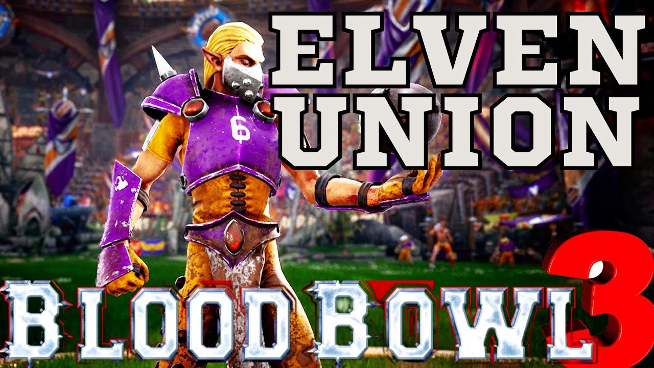Blood Bowl 3 (2023) Elven Union Team Start - YouTube