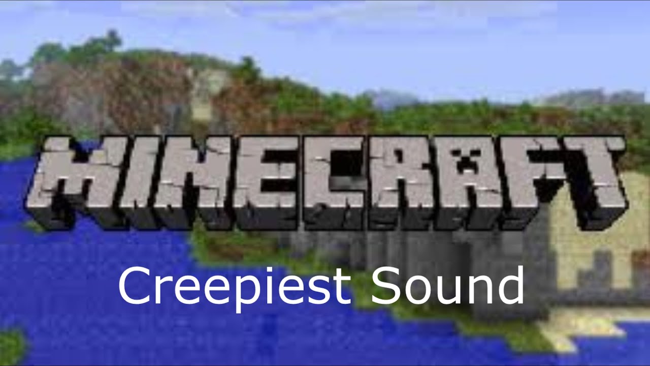 The Creepiest Sound On MineCraft - YouTube