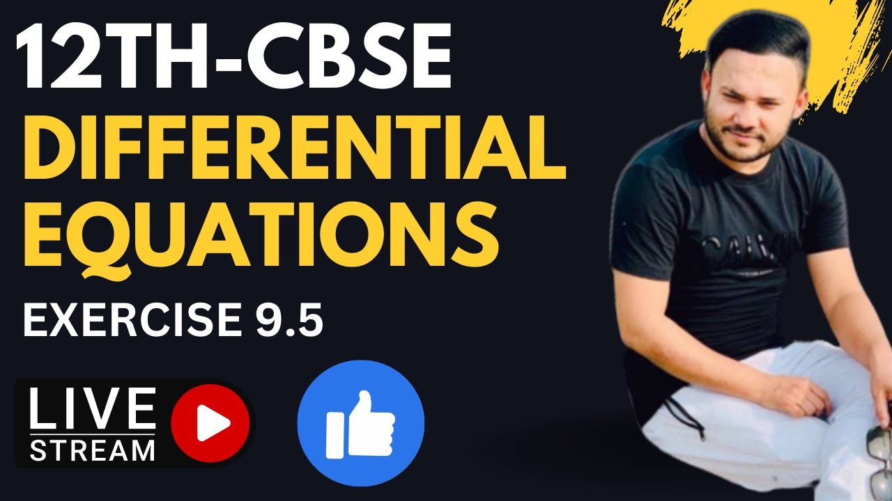 Ex 9.5 Q6 To Q17 | lec 4 || Class 12 || Differential Equation || Chapter 9 || NCERT 2023 II ...