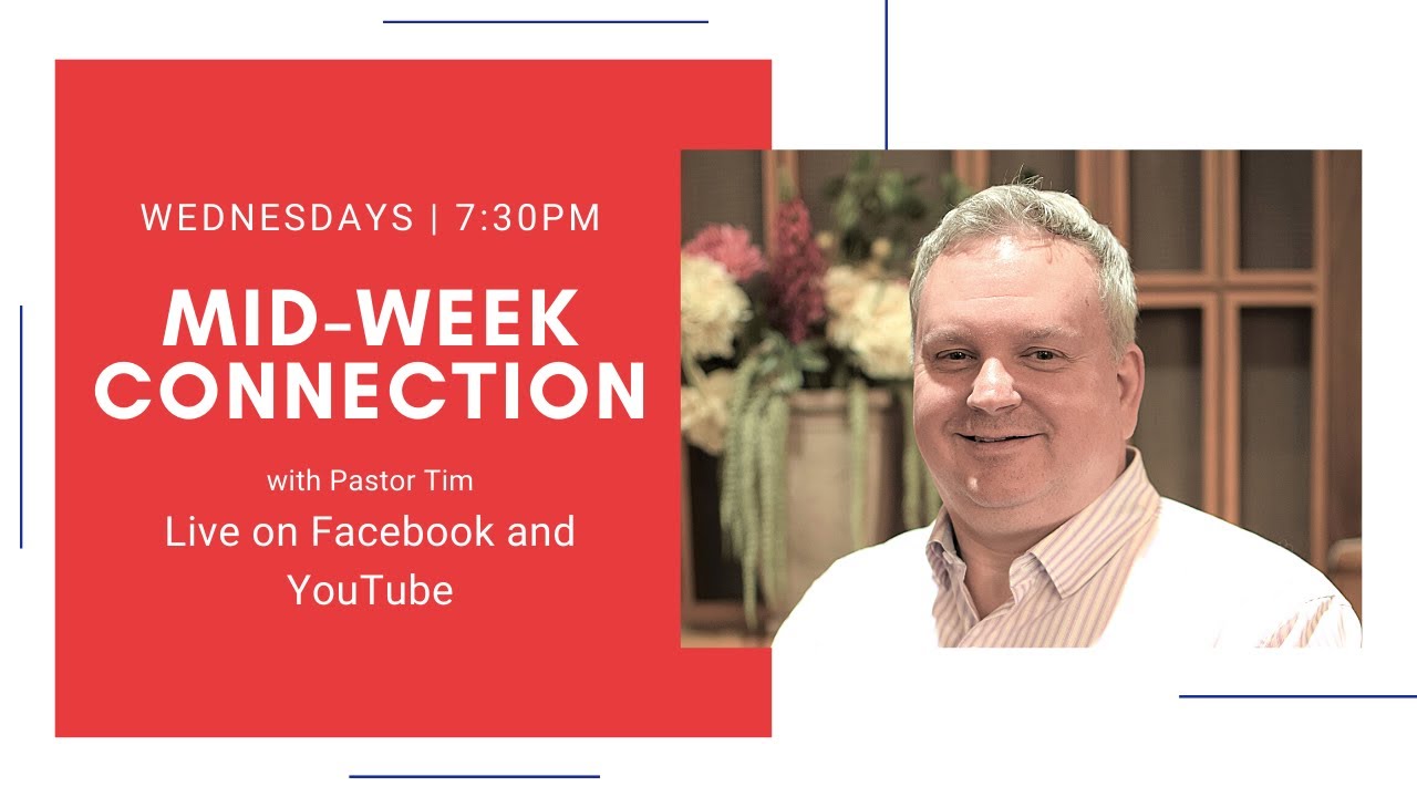Mid-Week Connection with Pastor Tim - YouTube