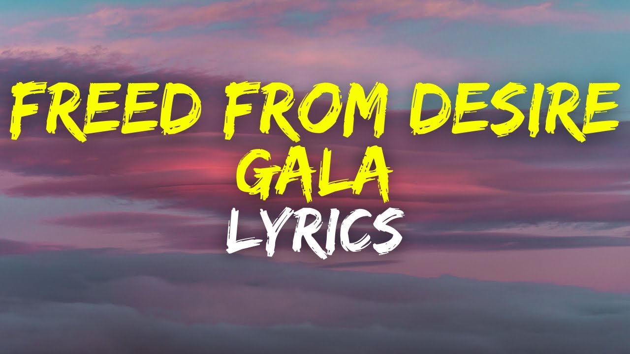 GALA - Freed From Desire (FIFA World Cup 2022) (Lyrics) - YouTube