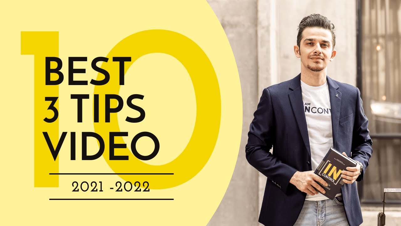 Top 10 Best 3 Tips Video in 2021 to Take Control of Your Life in 2022 ...