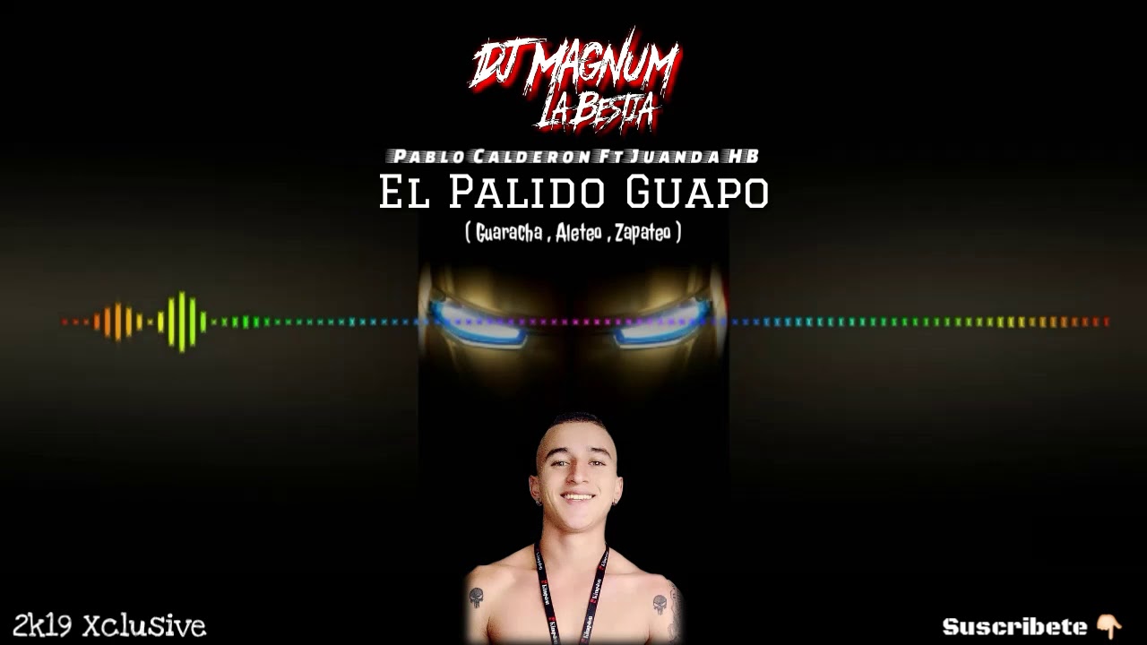 El Palido Guapo 🧨 Juan Pablo Calderon FT Juanda HB ( Guaracha , Aleteo ...