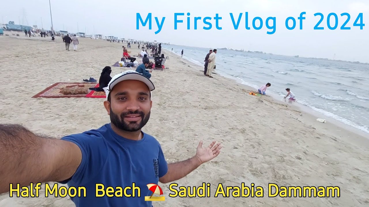 Half Moon Beach Dammam Saudi Arabia | My First Vlog 2024 | Farogh Warsi ...