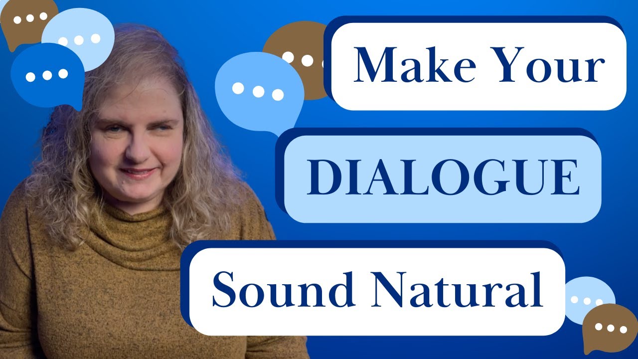 6 Ways to Make Your Dialogue Sound More Natural - YouTube