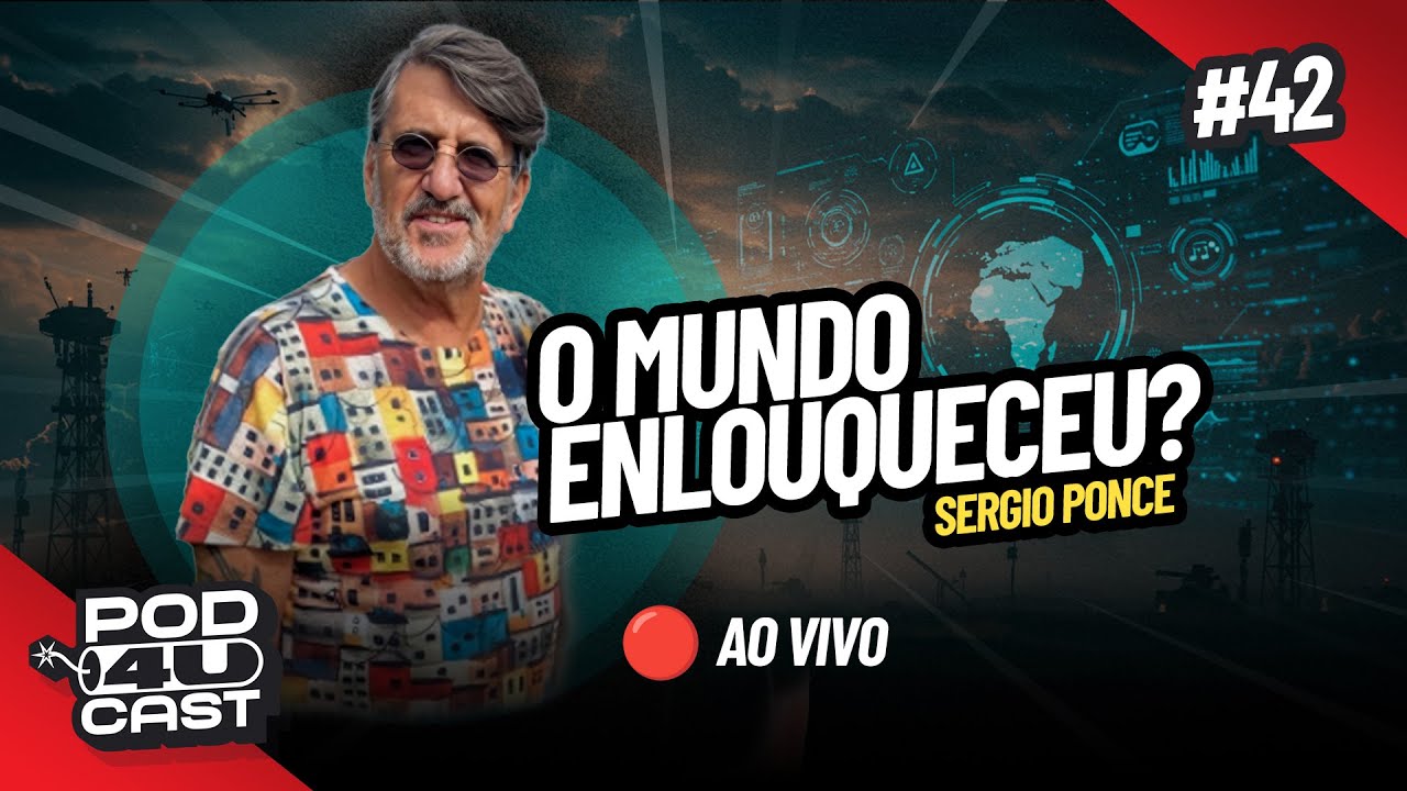 O Mundo Enlouqueceu? - Sergio Ponce #042 - YouTube