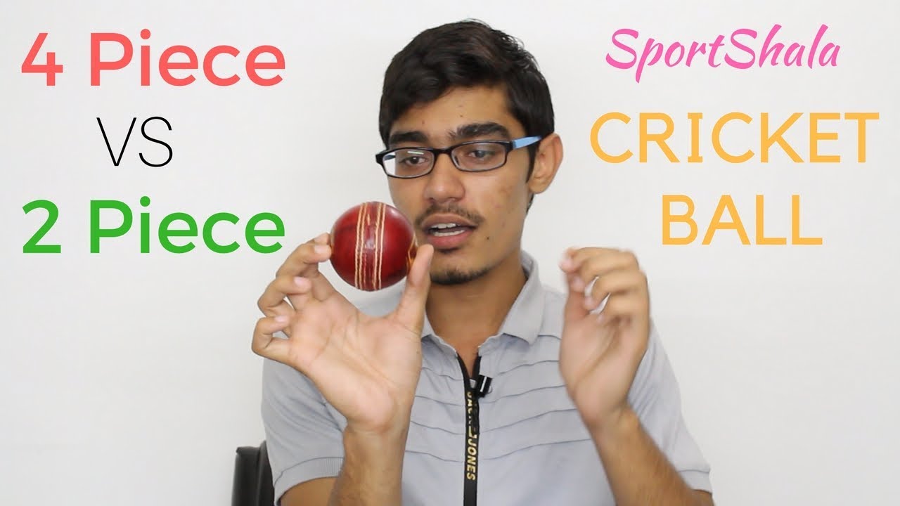 4-Piece VS 2-Piece Cricket Ball EXPLAINED | Which one to choose ...