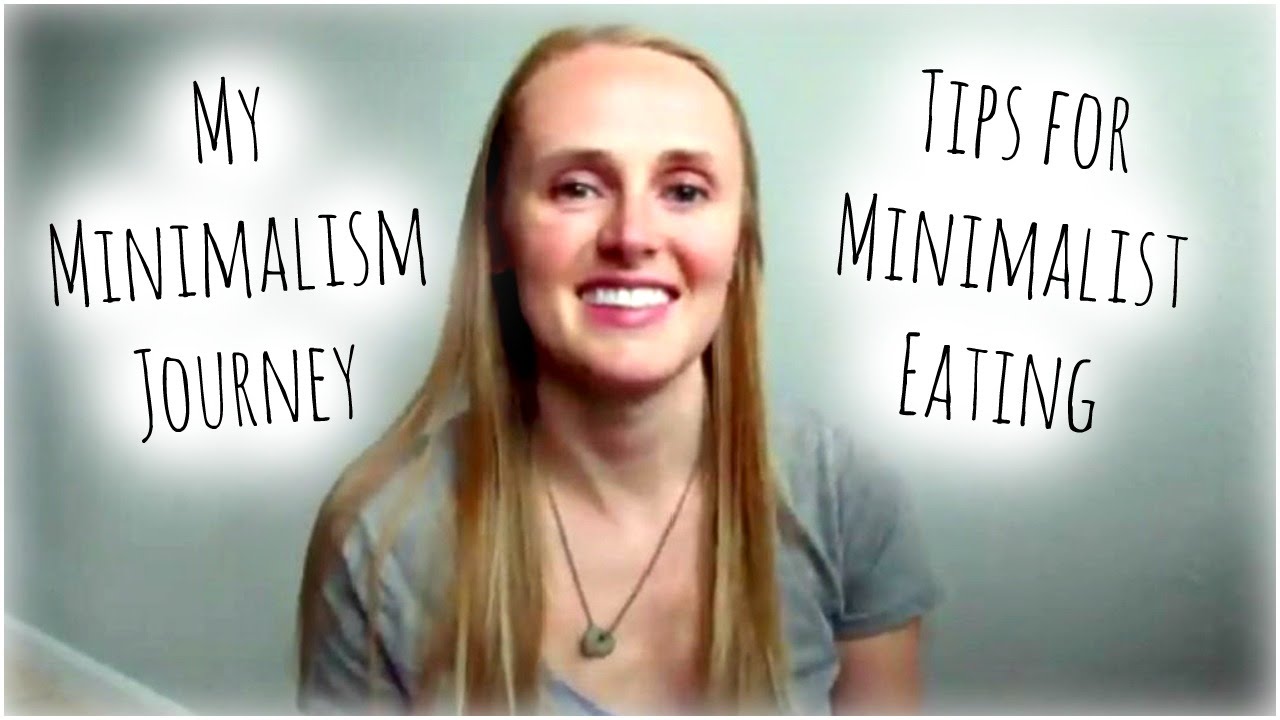 My minimalism journey & minimalist eating tips - YouTube