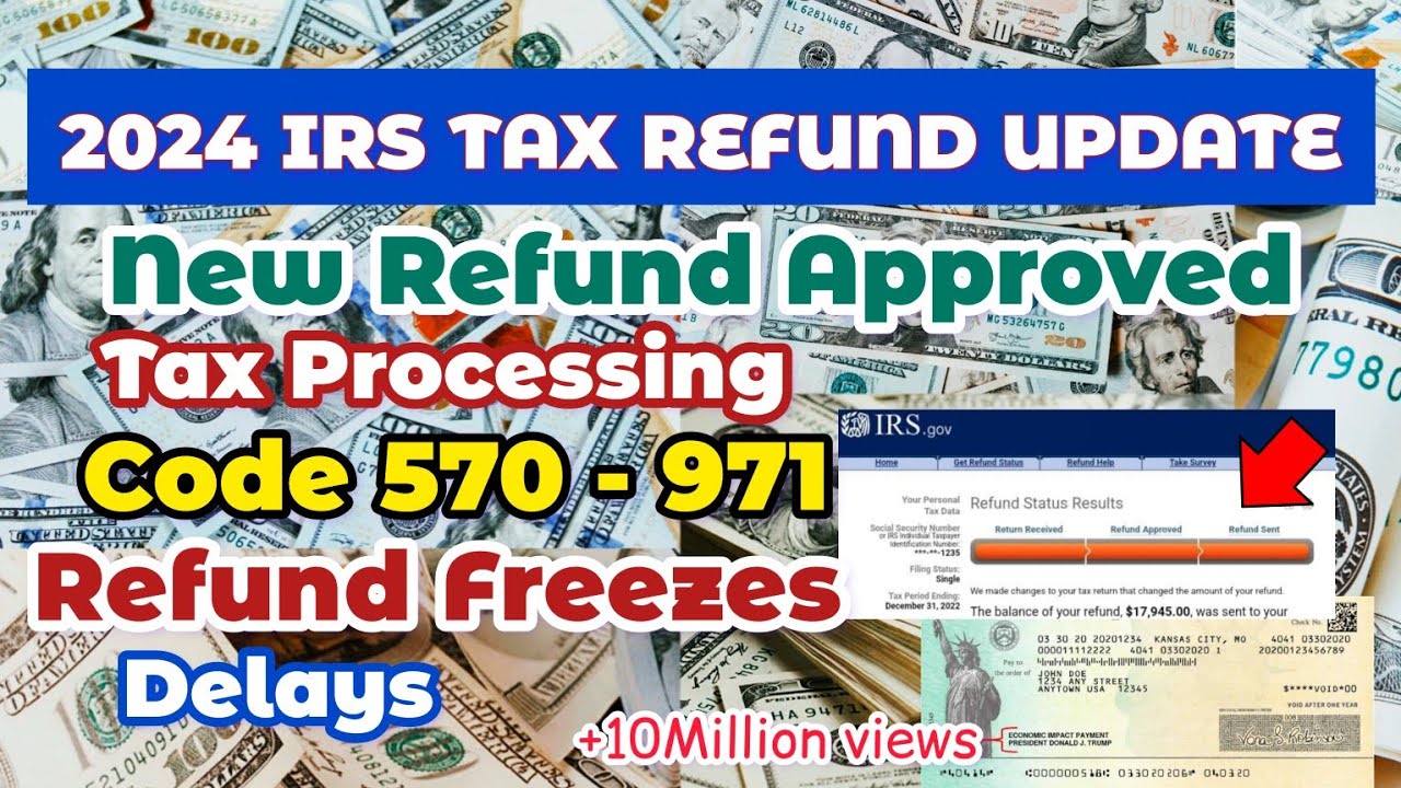 2024 IRS TAX REFUND UPDATE - New Refunds Approved, Refund Freezes ...