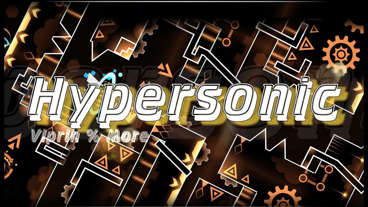 [GD] Hypersonic 100% by ViPriN and more (Extreme Demon) - YouTube