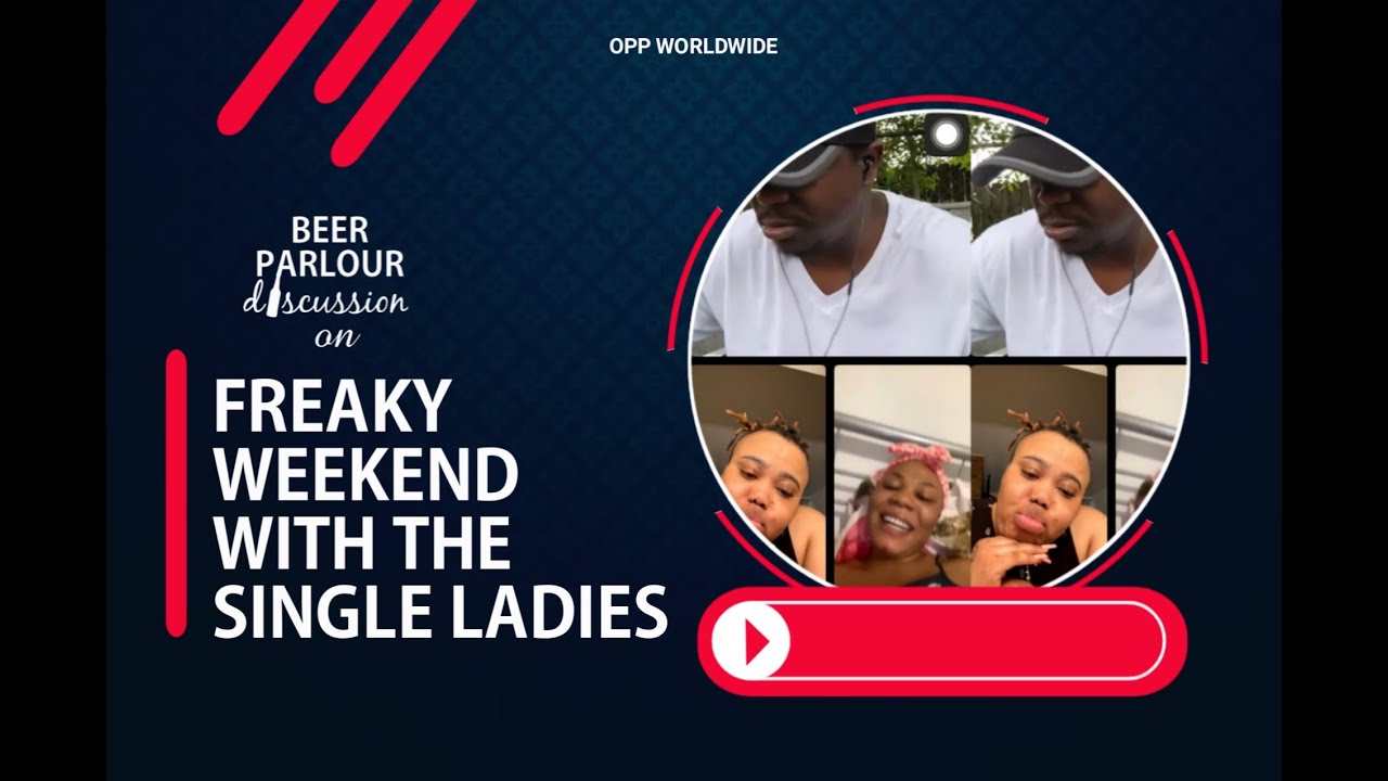 FREAKY WEEKEND WITH SINGLE LADIES - YouTube