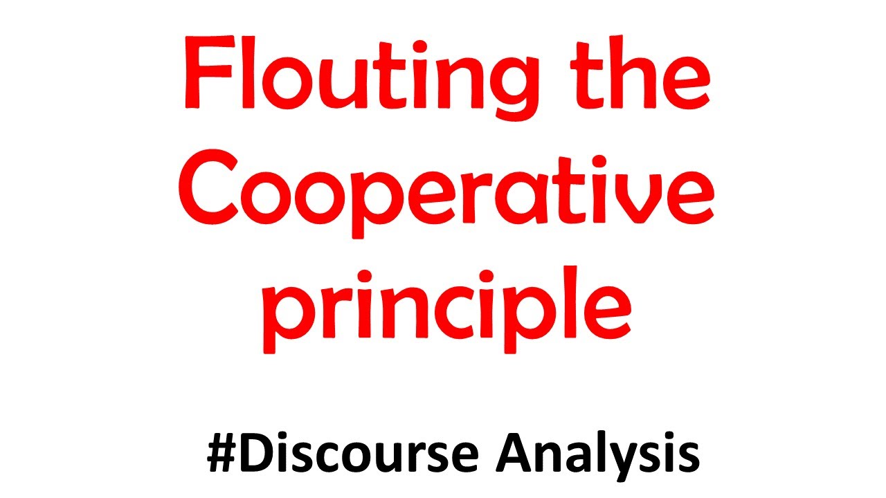Flouting the Cooperative Principles - Flouting Gricean Maxims ...